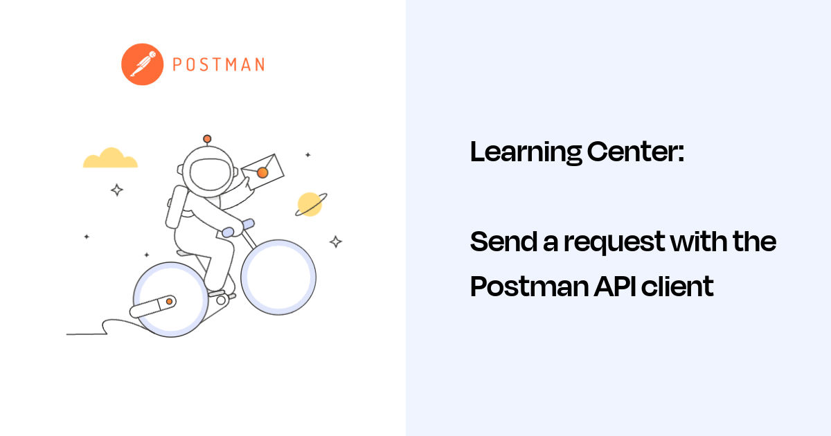 Send A Request With The Postman Api Client Postman Docs